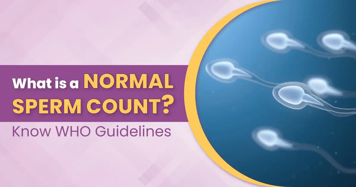 What is Normal Sperm Count? Everything Men Need to Know